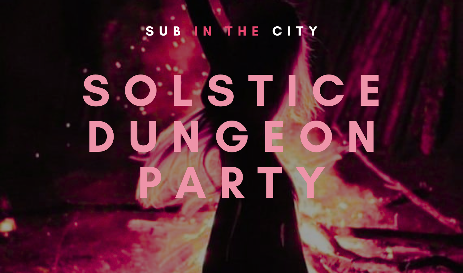 Solstice Dungeon Party - Sub in the City